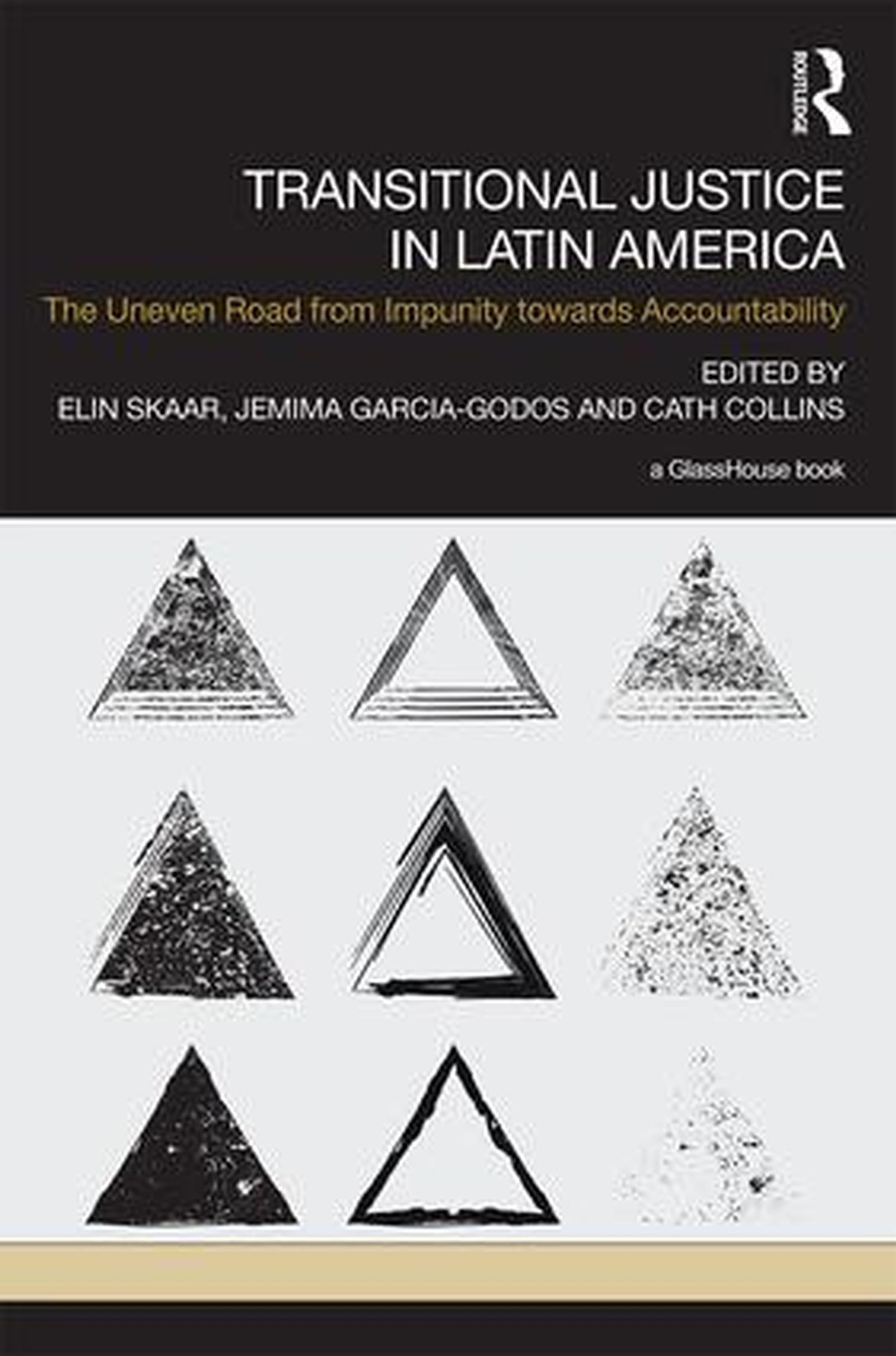Transitional Justice in Latin America: The Uneven Road from Impunity ...