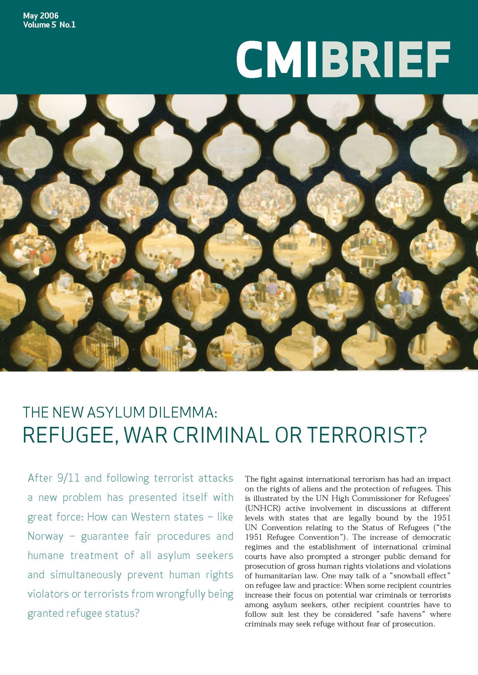 The New Asylum Dilemma: Refugee, War Criminal or Terrorist?