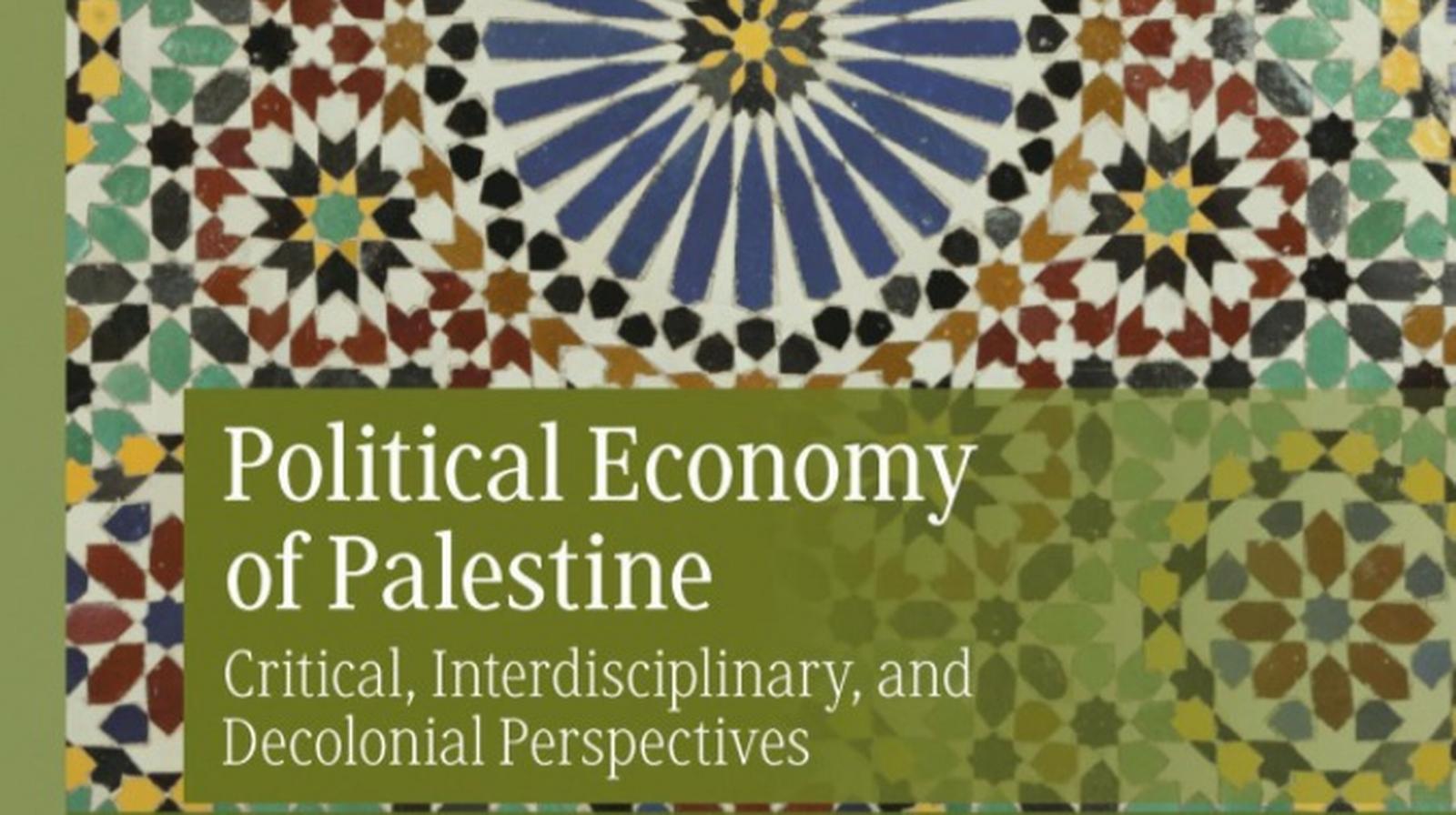 Political Economy of Palestine. Critical, Interdisciplinary and ...