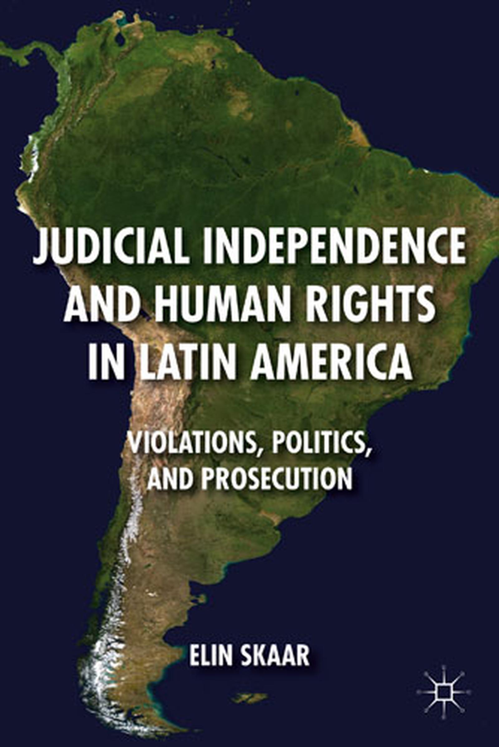 Judicial independence and human rights in Latin America: Violations ...